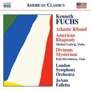 Kenneth Fuchs Orchestral Works on Naxos, Vol. 3 - Classics Today