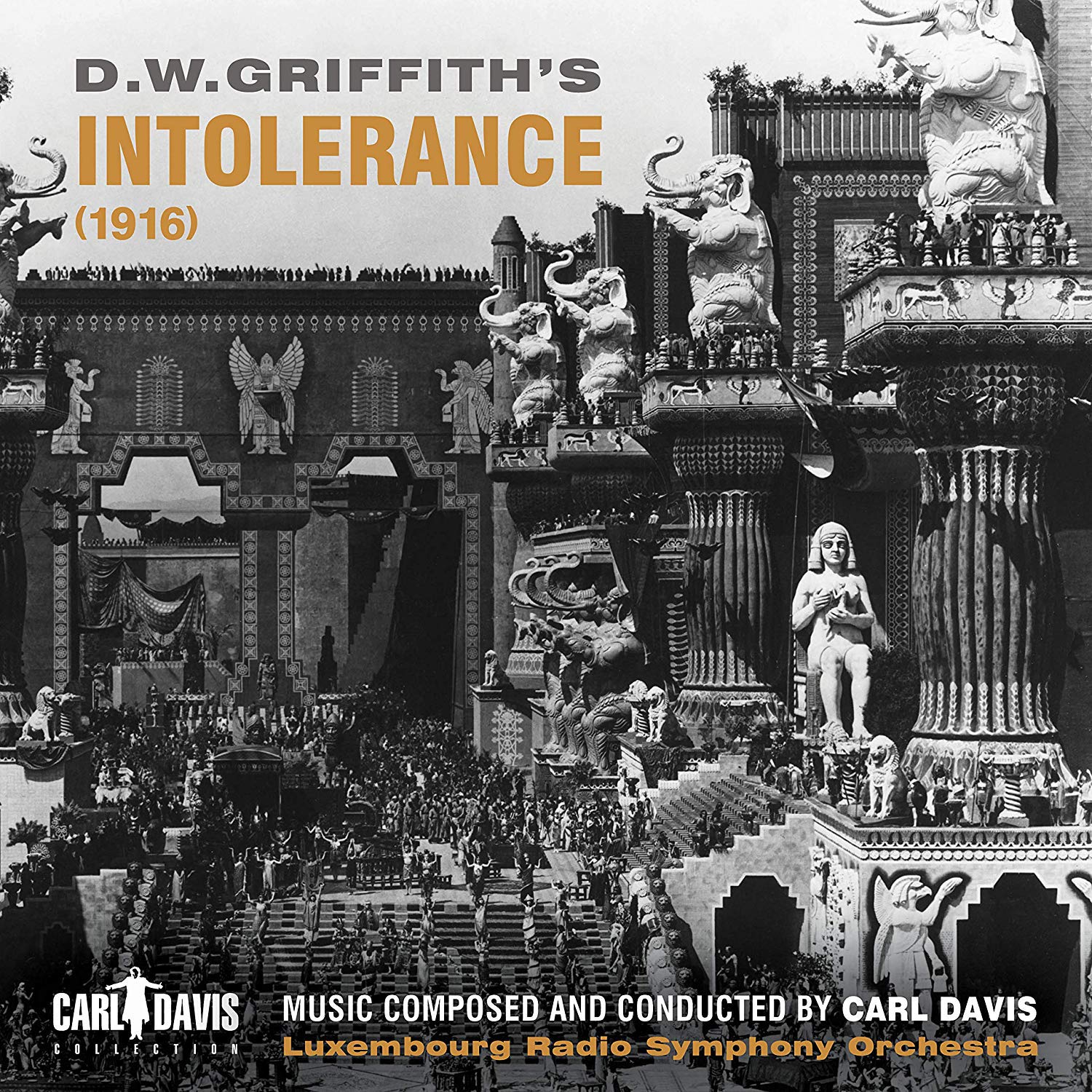 Carl Davis' Intolerance Score Returns To CD - Classics Today