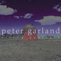 Peter Garland: String quartets - Classics Today